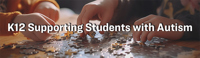 ECHO K12 Education: Supporting Students with Autism (2025-2026) | UID SHAMP (or School of Health ...